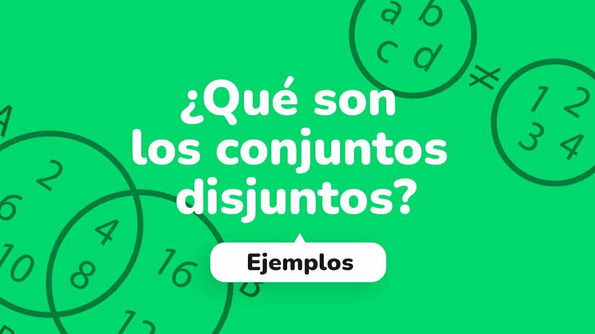 ¿Qué son los conjuntos disjuntos? - Matemente