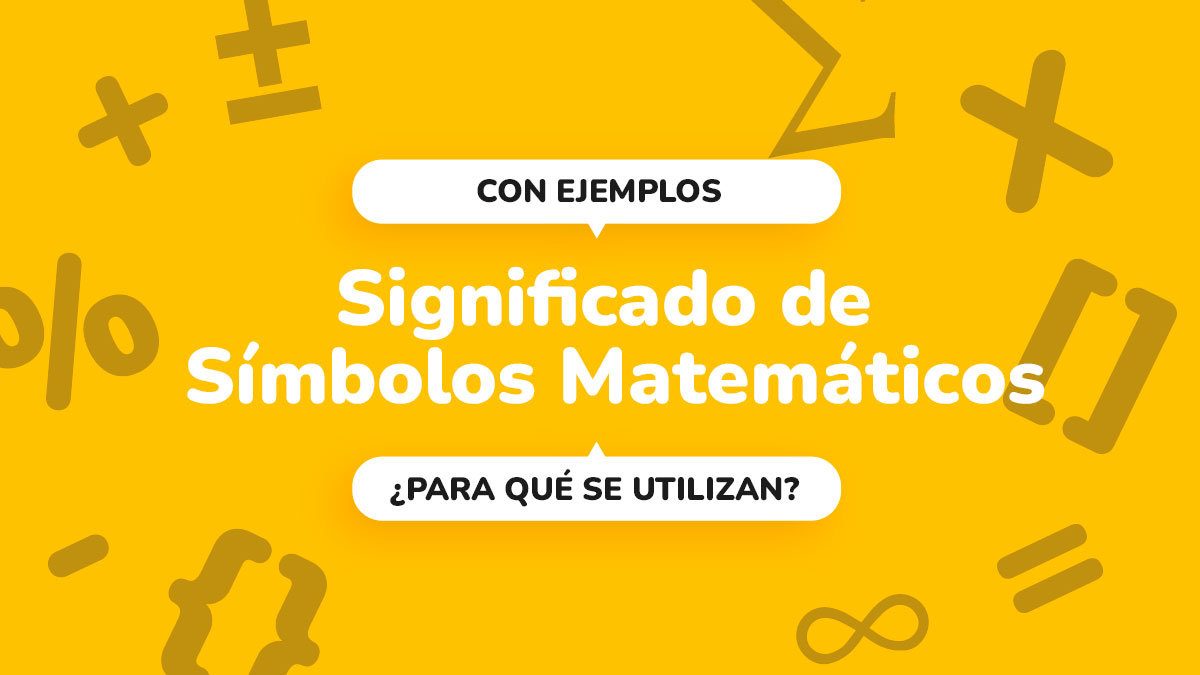 Significado de +40 símbolos matemáticos ¡Con ejemplos!